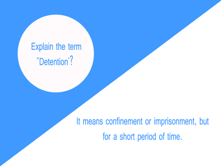 What is the legal definition of detention? | Law Blog | Legopedia