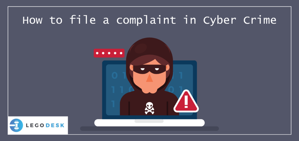 Steps To File a Complaint in Cyber Crime - Legodesk