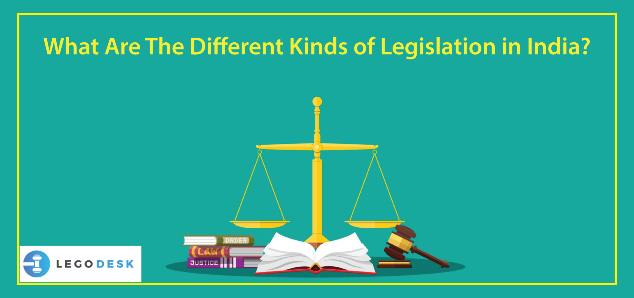 What Are The Different Types of Legislation in India? - Legodesk